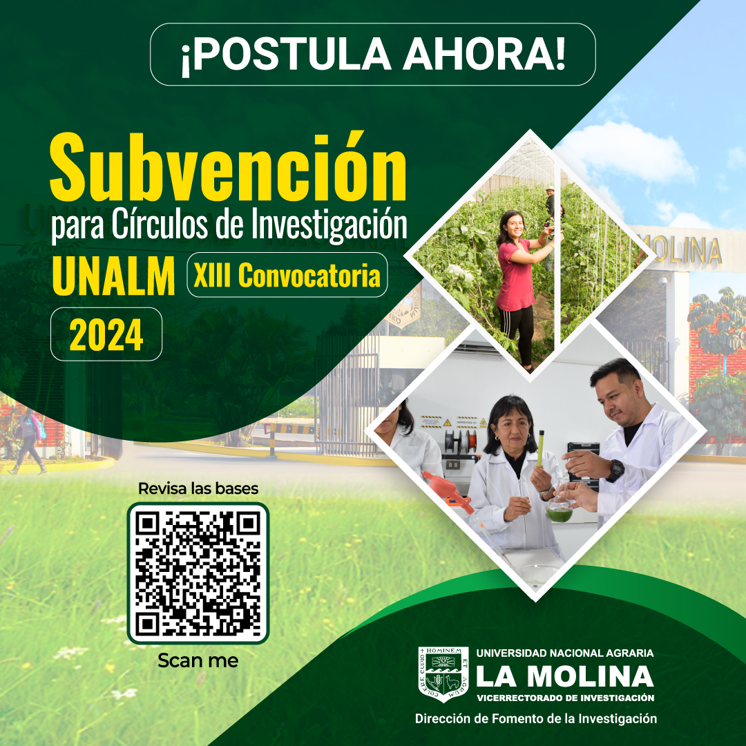XIII CONVOCATORIA DE SUBVENCIÓN PARA CÍRCULOS DE INVESTIGACIÓN UNALM ...